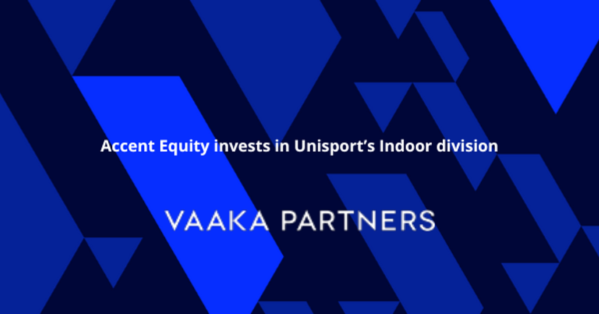 Vaaka Partners | Accent Equity invests in Unisport’s Indoor division…
